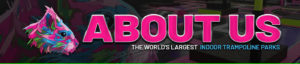 The World's Biggest Indoor Trampoline Park | About Flying Squirrel